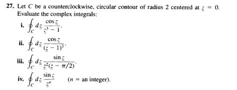 Solved Let C Be A Counterclockwise Circular Contour Of Chegg Com