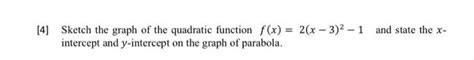 Solved 4 Sketch The Graph Of The Quadratic Function
