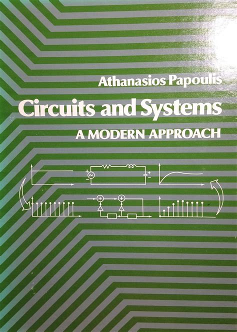 Circuits And Systems A Modern Approach The Aoxford Series In Electrical And Computer