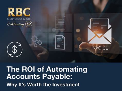 The Roi Of Automating Accounts Payable Why Its Worth The Investment Rbc Technology Group