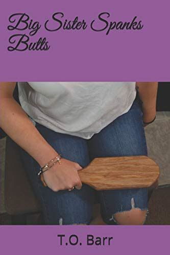Big Sister Spanks Butts Barr To Au Books