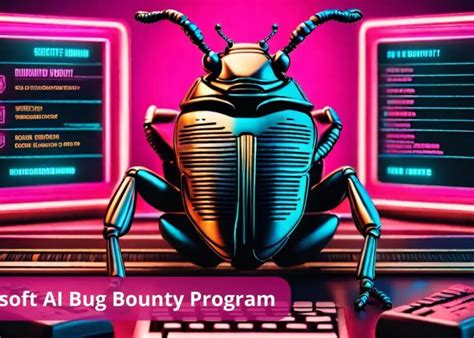 Microsofts Ai Bug Bounty Program That Rewards Up To 15000 Cyber Affairs