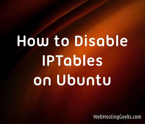 How To Disable Iptables On Ubuntu Linux Tutorials For Beginners