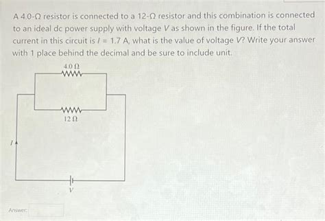Solved A Ω resistor is connected to a Ω resistor and Chegg com