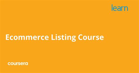 Ecommerce Listing Course Coursera
