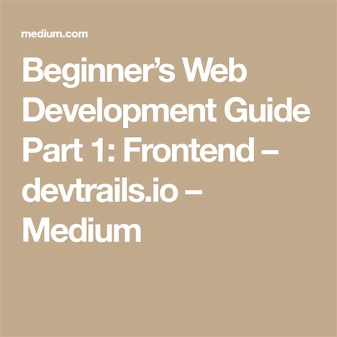 Beginners Web Development Guide Part 1 Frontend Web Development Frontend Beginners
