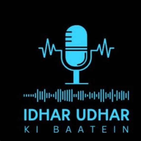 Idhar Udhar Ki Baatein Podcast On Spotify