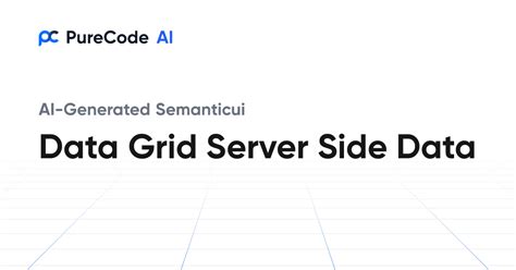 Build Great Semanticui Data Grid Server Side Data Components Faster