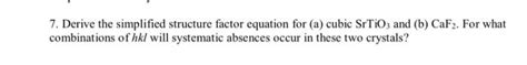 Solved 7 Derive The Simplified Structure Factor Equation