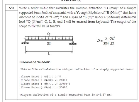 Solved Q2 Write A Script M File That Calculates The Midspan