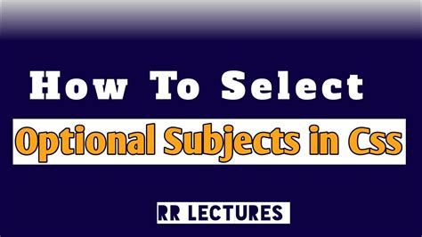 How To Select Optional Subjects In Css Rr Lectures Youtube