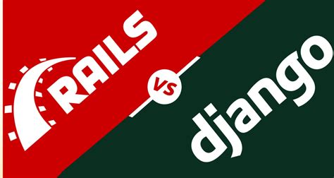 Ruby On Rails Vs Django Which Framework Should You Choose