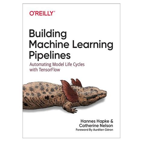 قیمت و خرید کتاب Building Machine Learning Pipelines Automating Model
