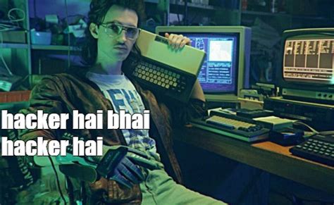 Meme Hacker Hai Bhai Hacker Hai All Templates Meme