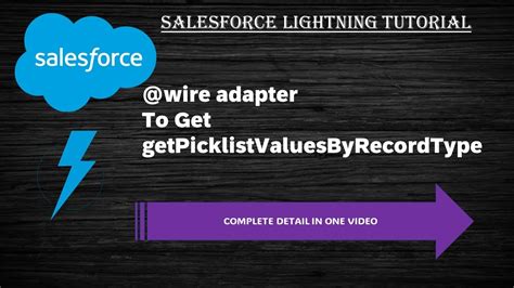 Wire In Lwc Getpicklistvaluesbyrecordtype Lwc Salesforce Tutorial