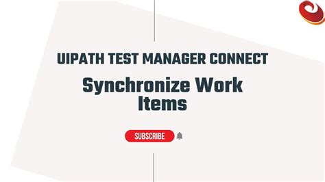 Uipath Test Manager Connect Synchronize Work Items And Requirements
