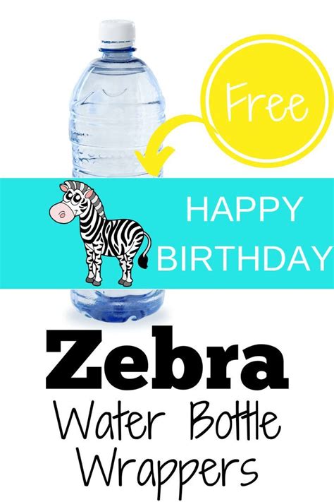 Zebra Water Bottle Wrapper With Free Happy Birthday Printable