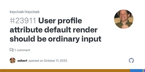 User Profile Attribute Default Render Should Be Ordinary Input · Issue 23911 · Keycloak