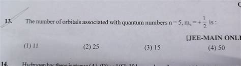The Number Of Orbitals Associated With Quantum Numbers N 5 Ms 21 Is