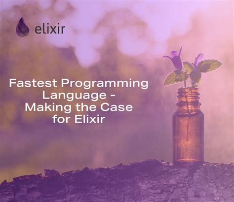 What Is The Fastest Programming Language Making The Case For Elixir
