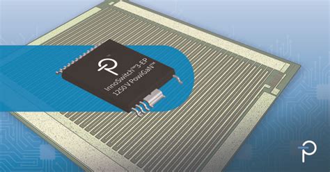 CV CC QR Flyback Switcher ICs Now Available In V GaN Versions