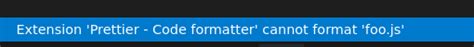 Prettier Doesnt Format Any Files When Vscode Installed By Rpmyum · Issue 2015 · Prettier