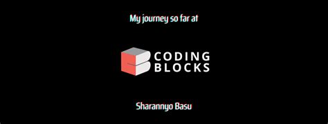 my journey so far…with coding blocks by sharannyo basu coding blocks medium