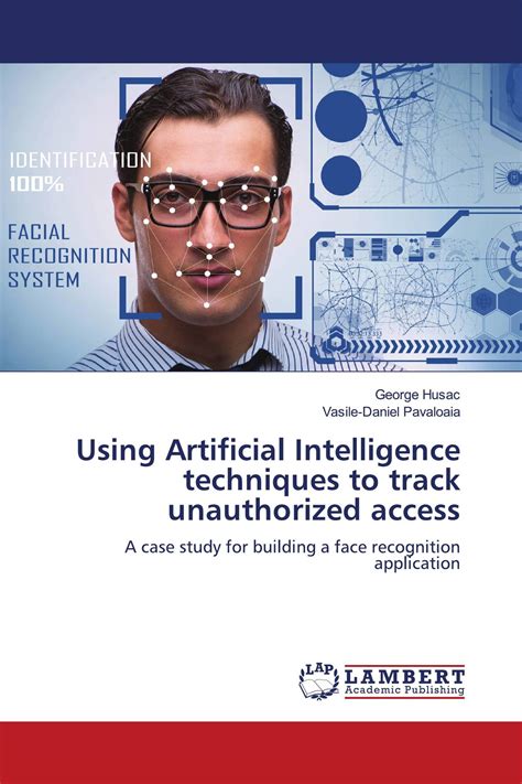 Using Artificial Intelligence Techniques To Track Unauthorized Access