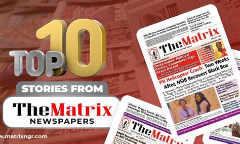 Top 10 Stories From Thematrix Newspapers Sunday Morning March 30