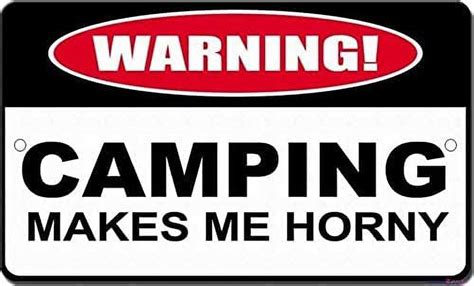 Street Sign Warning Plaque Humor Camping Makes Me Horny Metal Tin Sign