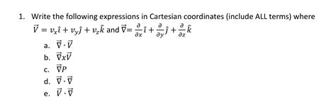 Solved Write The Following Expressions In Cartesian Chegg