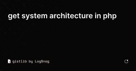 Gistlib Get System Architecture In Php