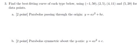 solved 3 find the best fitting curve of each type below