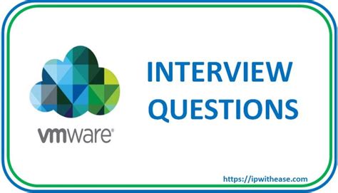 Scenario Based Vmware Interview Questions And Answers Ip With Ease