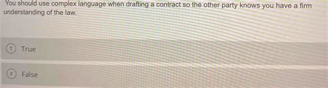 Solved You Should Use Complex Language When Drafting A