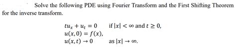 Solved Solve The Following Pde Using Fourier Transform And