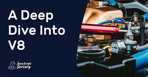 A Deep Dive Into V8 Chrome Javascript Engine Rhackingsimplified