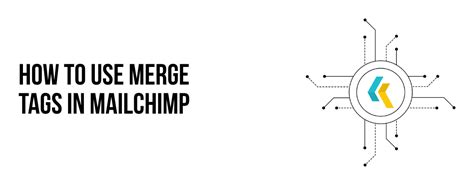 How To Use Merge Tags In Mailchimp Blog