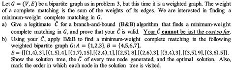 Solved Let G V E Be A Bipartite Graph As In Problem