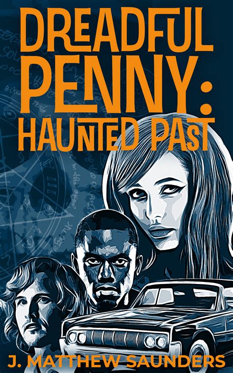 Dreadful Penny Haunted Past Write Wrote Written
