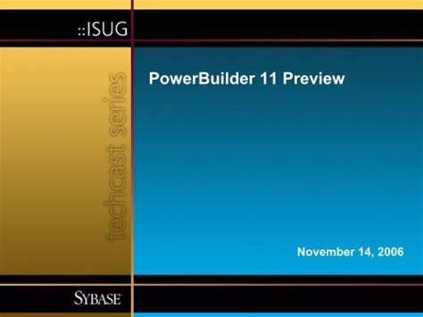PowerBuilder Preview Techcast Series Sybase