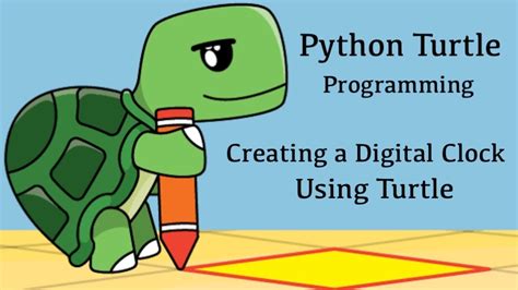 Python Turtle Creating A Digital Clock Using Turtle Youtube