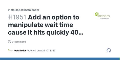 add an option to manipulate wait time cause it hits quickly 403 error · issue 1951