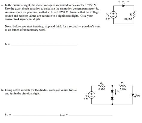 A In The Circuit At Right The Diode Voltage Is Measured To Be Exactly 0 7250 V Use The Exact