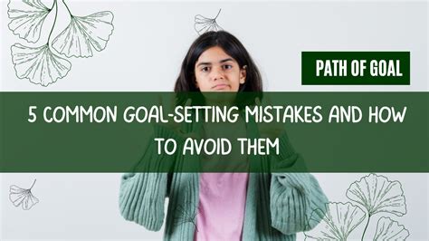 5 Common Goal Setting Mistakes And How To Avoid Them
