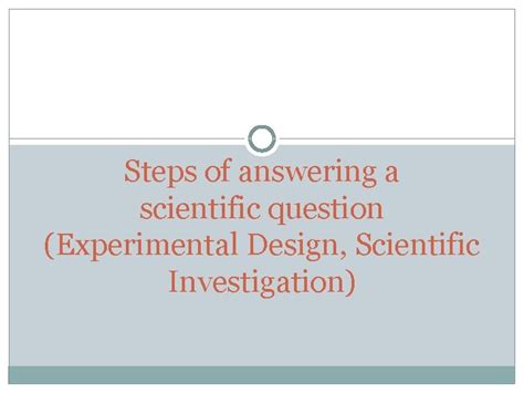 Steps Of Answering A Scientific Question Experimental Design