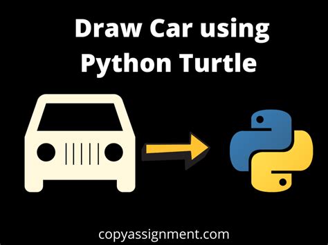Draw Car Using Python Turtle Copyassignment