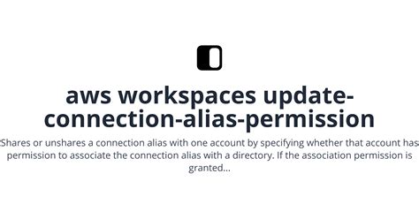 Aws Workspaces Update Connection Alias Permission Fig