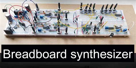 Breadboard Synthesizer Hobby Electronic Soldering And Construction