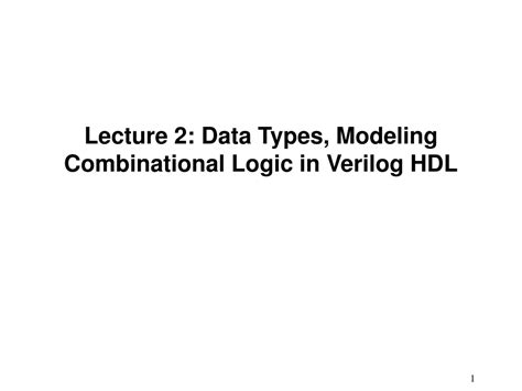 Ppt Data Types And Modeling In Verilog Hdl Powerpoint Presentation